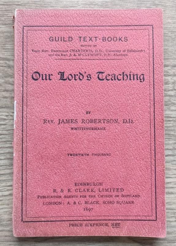 Our Lord's Teaching: Guild Text-Books Series