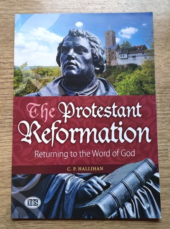 The Protestant Reformation: Returning to the Word of God