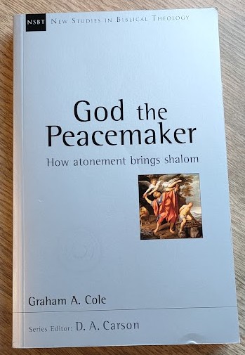 God the Peacemaker: How Atonement Brings Shalom (New Studies in ...