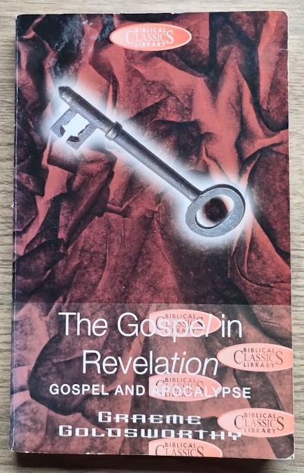 The Gospel in Revelation: Gospel and Apocalypse (Biblical Classics Library)