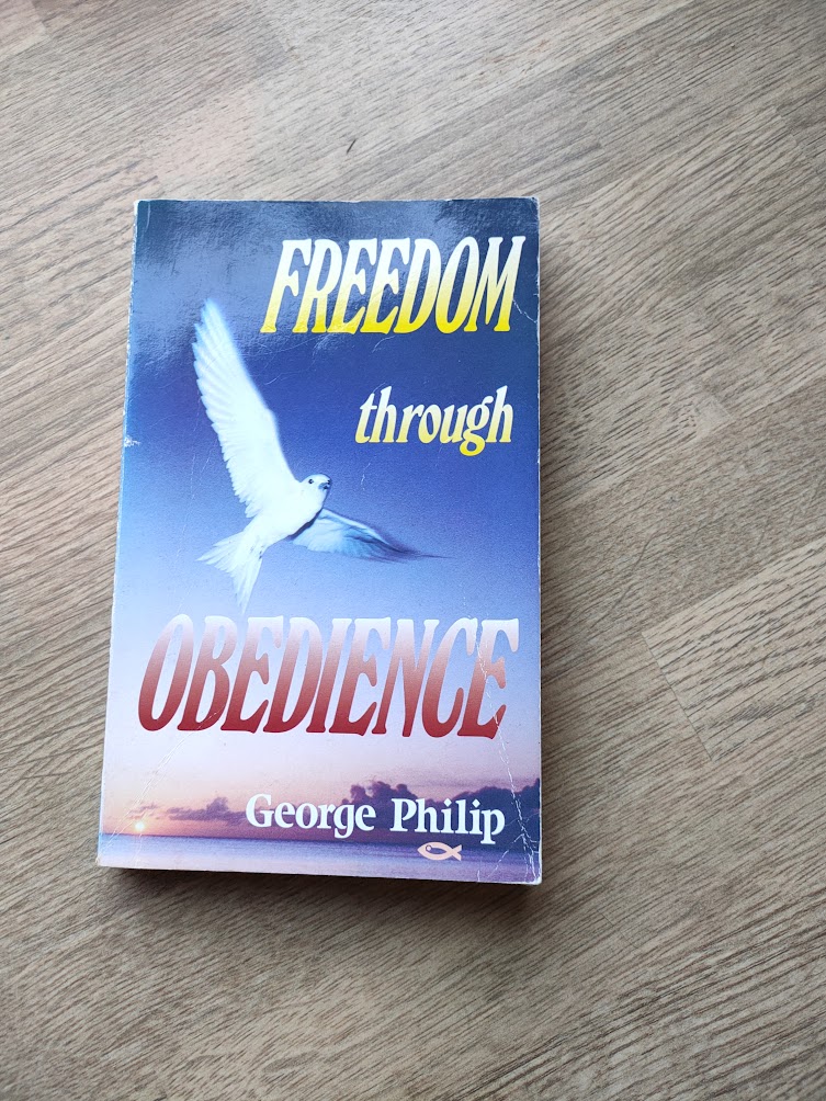 Freedom Through Obedience: The Ten Commandments Explained and Applied