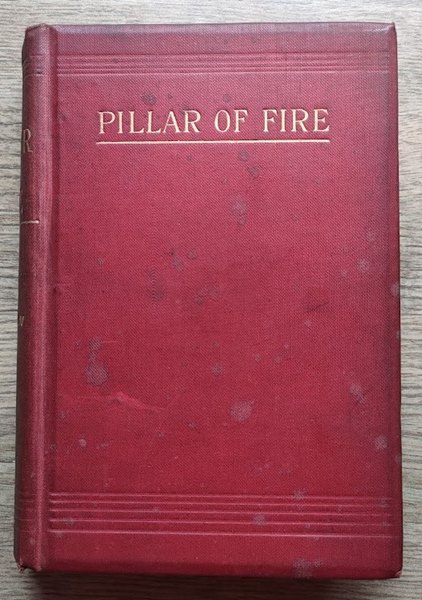 The Pillar of Fire: or, Israel in Bondage