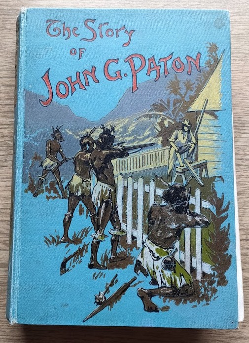 The Story of John G Paton told for Young Folks; or Thirty Years among ...