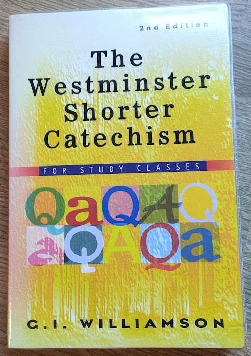 The Westminster Shorter Catechism: For Study Classes: 2nd Edition in 1 ...