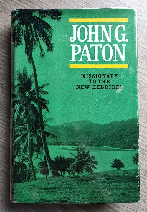The Story of John G Paton told for Young Folks; or Thirty Years among ...